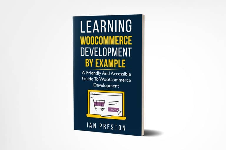 Learning WooCommerce Development By Example - Hard Working Nerd